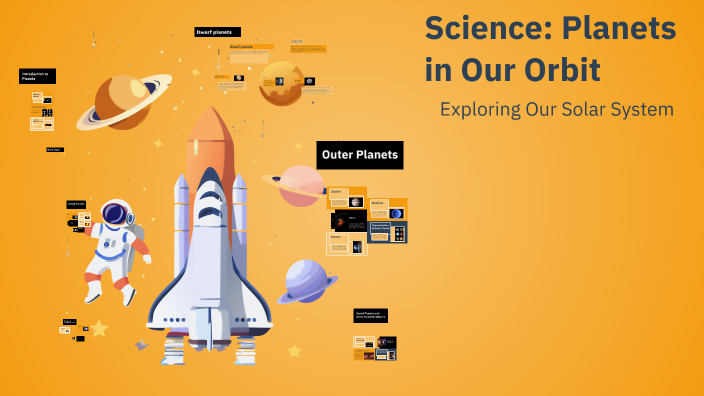 Science: Planets in Our Orbit by Amelia Schmeets on Prezi