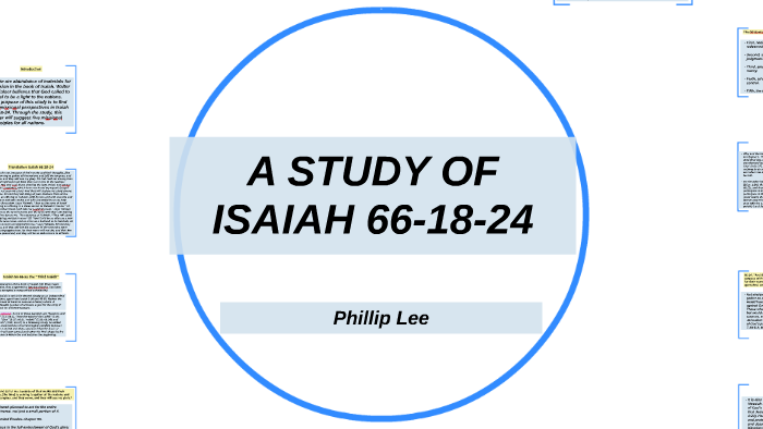 A STUDY OF ISAIAH 66-18-24 by Phillip Lee on Prezi