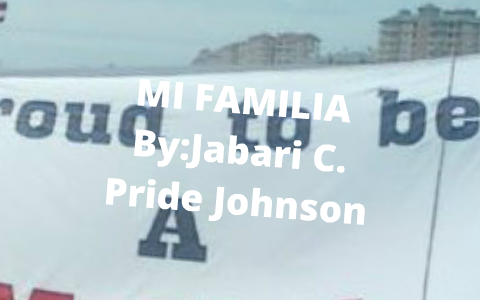Mi Familia by Jabari Pride on Prezi