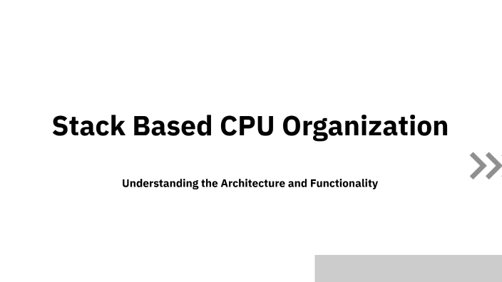 Stack Based CPU Organization by dana alrubaian on Prezi
