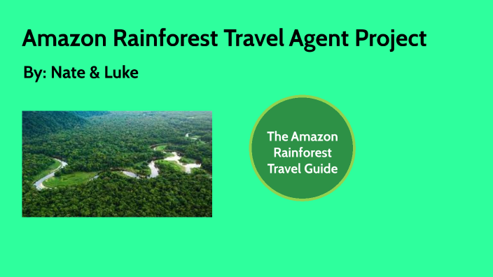 Amazon Rainforest Project by Nathaniel Roberts on Prezi