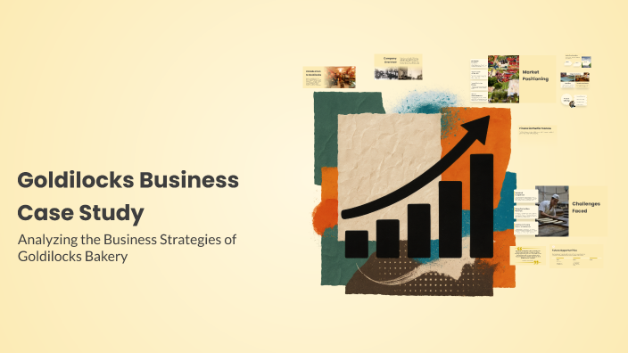 Goldilocks Business Case Study by Win Pacanan on Prezi
