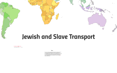 Jewish Transport and Slave Transport by Mike Gleason on Prezi