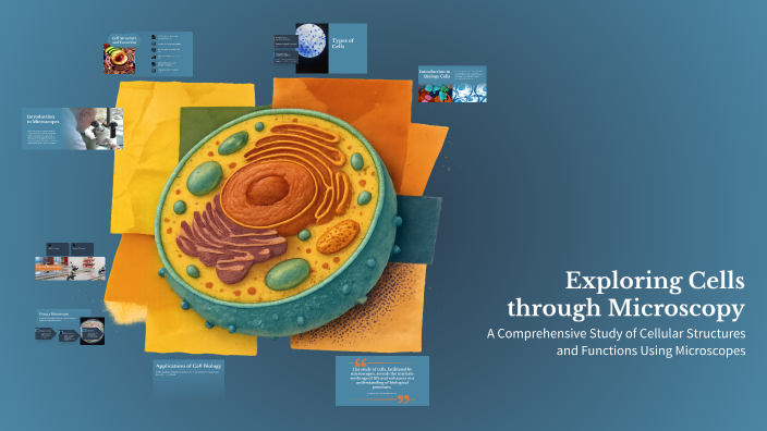 Exploring Cells through Microscopy by N N on Prezi
