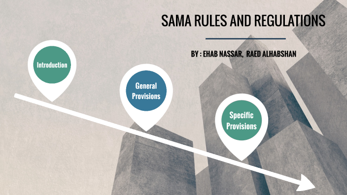 SAMA RULES AND REGULATIONS by EHAB NASSAR on Prezi