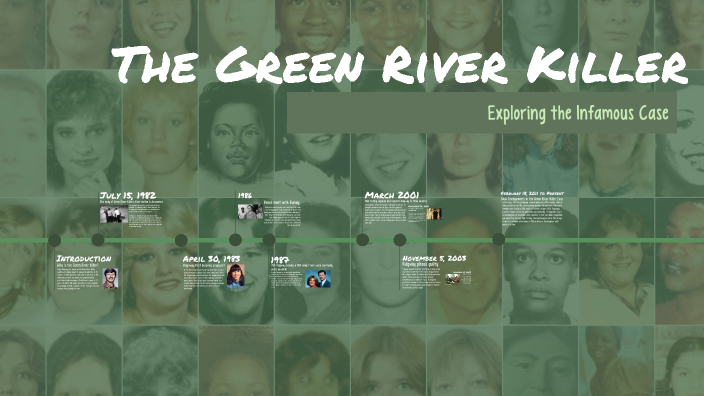 The Green River Killer by Tessa Slager on Prezi