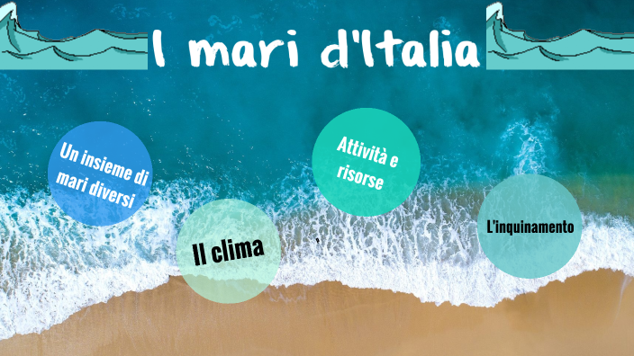 I mari d'Italia by FRANCESCA GAUDIO on Prezi