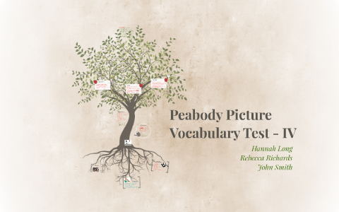 Peabody Picture Vocabulary Test - IV by Hannah Long
