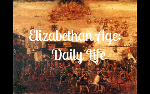 Elizabethan Age- Daily Life by Alec Stekl on Prezi