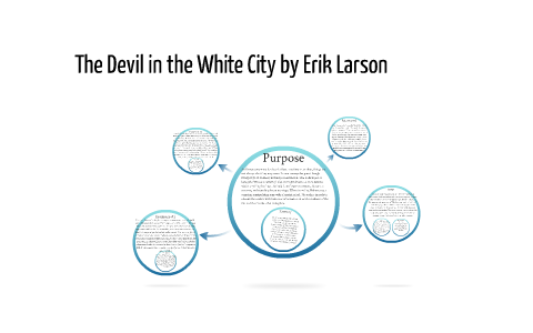 The Devil in the White City by Erik Larson by Kiera Clubb on Prezi