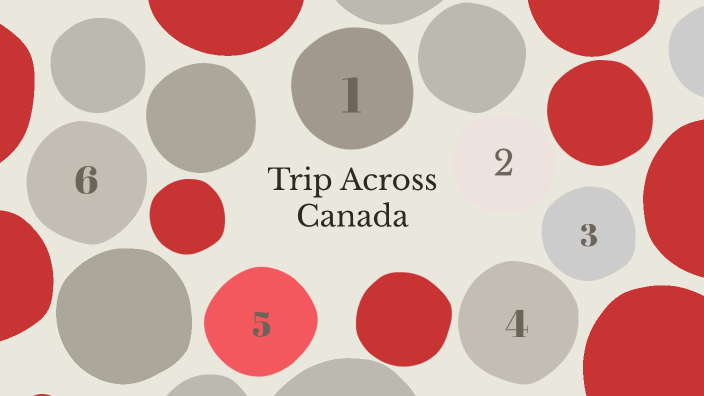 Trip Across Canada by Cameron Dagg on Prezi