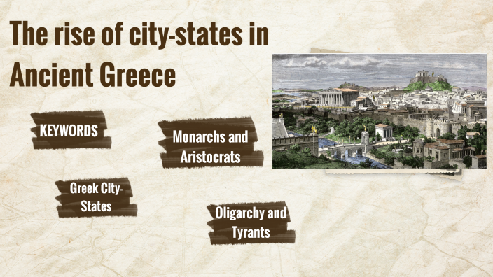 The rise of city-states in Ancient Greece by Gunel Orujova on Prezi