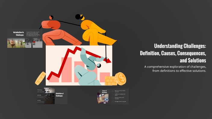 Understanding Challenges: Definition, Causes, Consequences, and ...