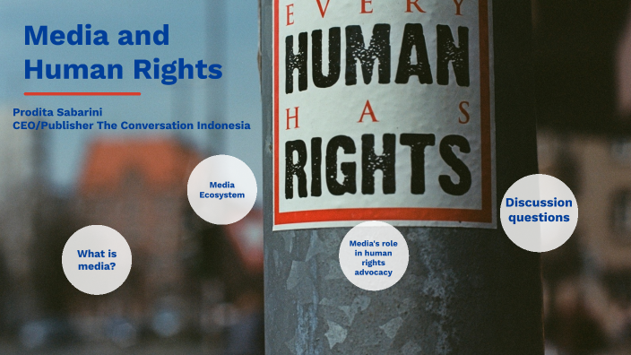 The role of media in human rights advocacy by Prodita Sabarini on Prezi