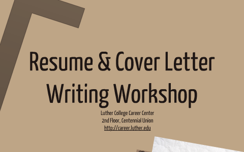 Resume & Cover Letter Writing Workshop by Hanna Knutson on Prezi