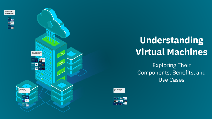 Understanding Virtual Machines by ARIOS ISMAEL on Prezi
