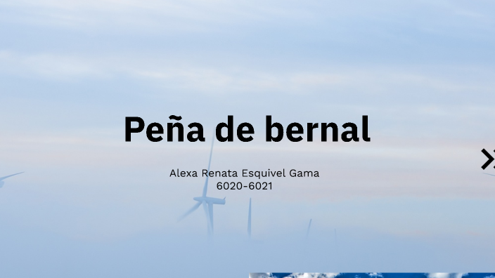 peña de bernal by Alexa Renata Esquivel Gama on Prezi