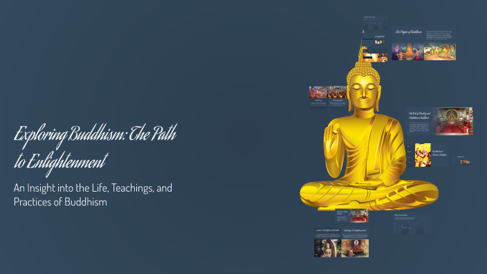 Exploring Buddhism: The Path to Enlightenment by Nawar Hormiz on Prezi