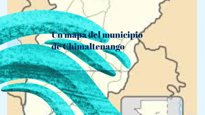 Un mapa del municipio de Chimaltenango by Karlo Favel De León Setina on ...