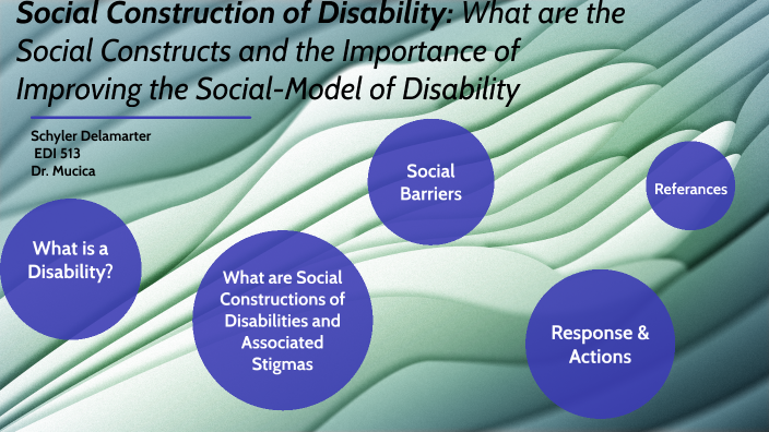 Social Construction of Disability by Schyler Delamarter on Prezi