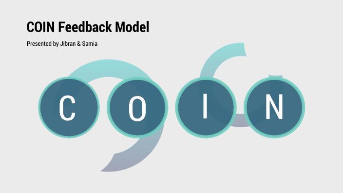 COIN Feedback Model by saamya khalil on Prezi
