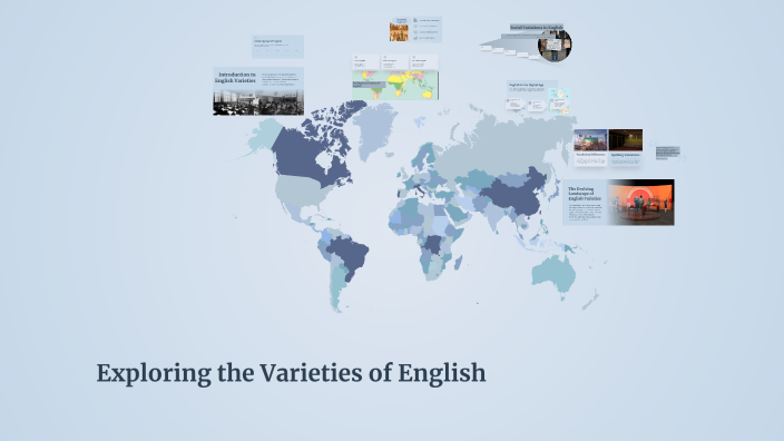 Exploring the Varieties of English by Laura Cerdeiro on Prezi