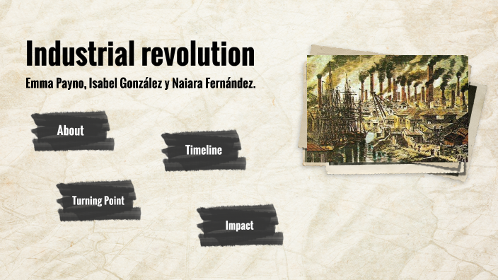 Industrial revolution oficial by Isabel González on Prezi