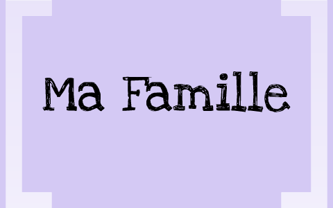 Ma Famille by Alicia Jacques on Prezi