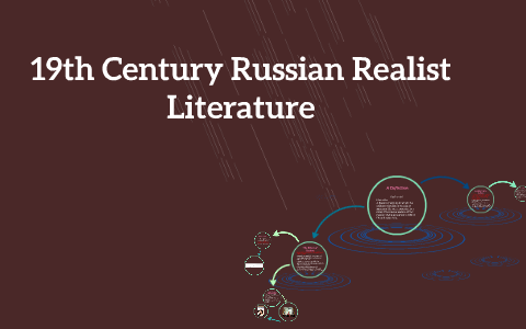 19th Century Russian Realist Literature by Sekya Depee on Prezi