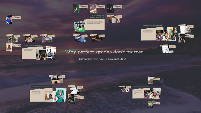 The Myth of Perfect Grades by Phương Vũ on Prezi