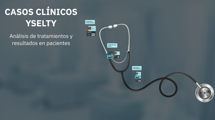 CASOS CLÍNICOS YSELTY by Jesus Utrilla on Prezi