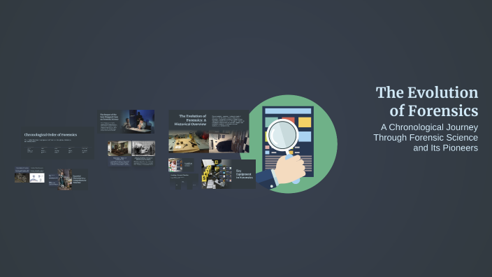 The Evolution of Forensics by Dominic Baxter on Prezi