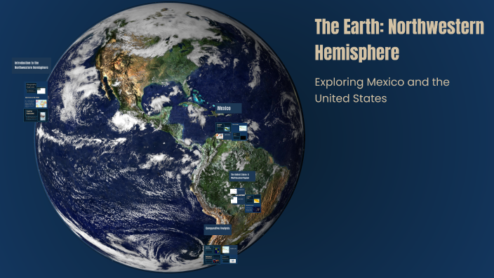 The Earth: Northwestern Hemisphere by Diana Villanueva Mendoza on Prezi