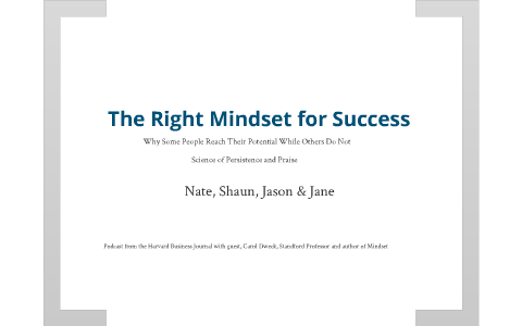 The Right Mindset for Success by Jane Pederson on Prezi