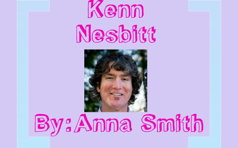 My Poet Project on Kenn Nesbitt's By:Anna Smith by Anna Smith on Prezi