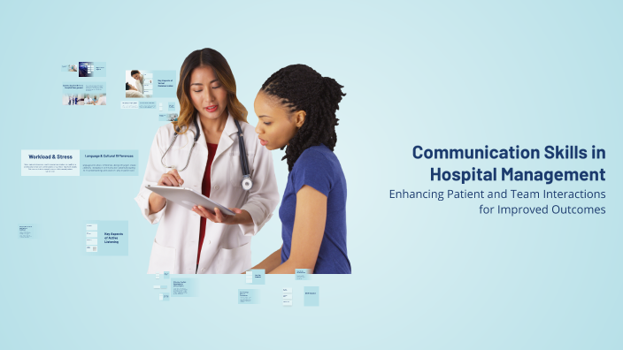Communication Skills in Hospital Management by Safinaz Megahed on Prezi