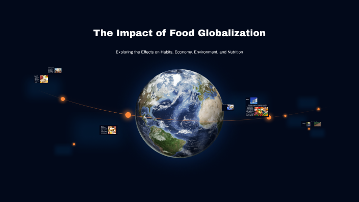 The Impact of Food Globalization by EMANUELE PARISE on Prezi