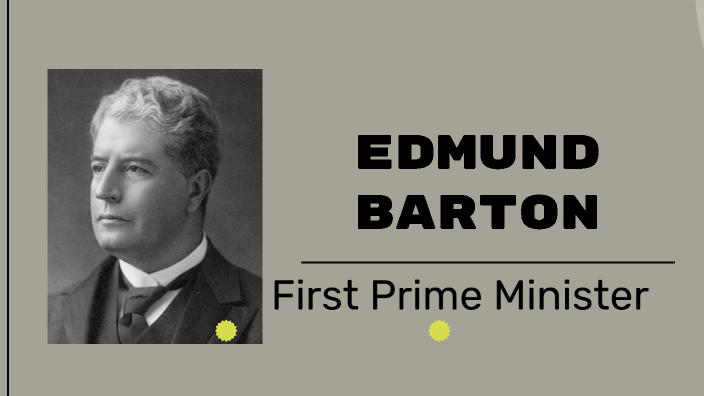 Sir Edmund Barton by Advitya Kalra on Prezi