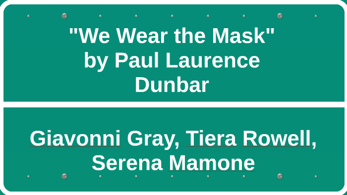 We Wear the Mask Lesson Plan by Giavonni Gray on Prezi