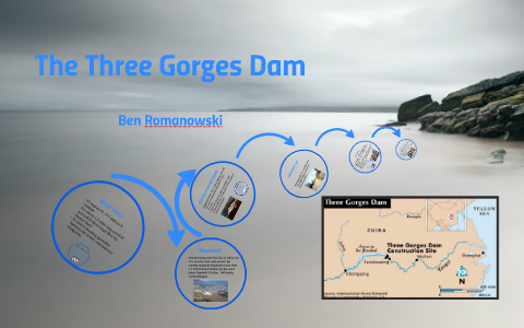 The Three Gorges Dam by Ben Romanowski on Prezi