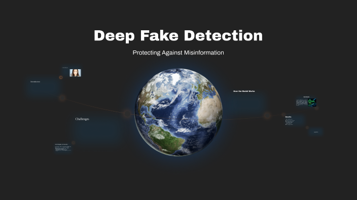 Deep Fake Detection by YASH BIRLA on Prezi