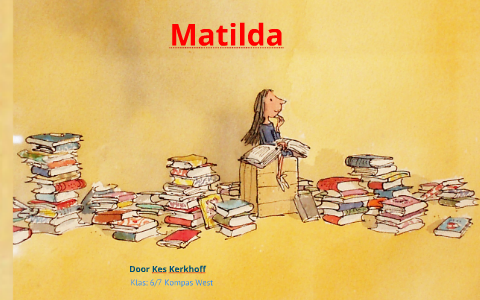 Matilda boekbespreking by aron kerkhoff on Prezi
