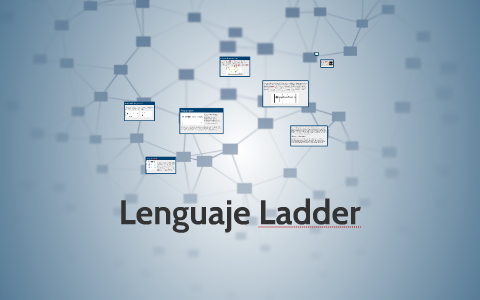 Lenguaje Ladder by Gustavo Ordoñez on Prezi