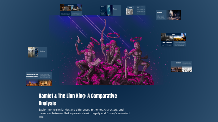 Hamlet & The Lion King: A Comparative Analysis by Romeo Brown on Prezi