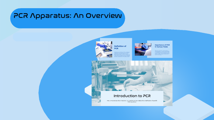 PCR Apparatus: An Overview by Amira Mousa on Prezi