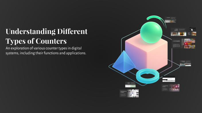 Understanding Different Types of Counters by Amr Ahmed on Prezi