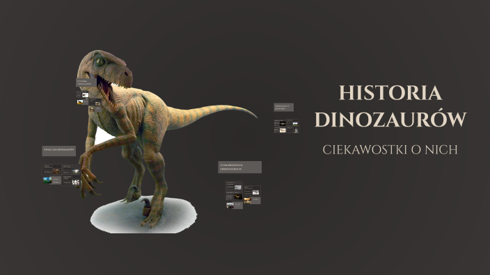HISTORY OF DINOSAURS by KACPER NOWAKOWSKI on Prezi