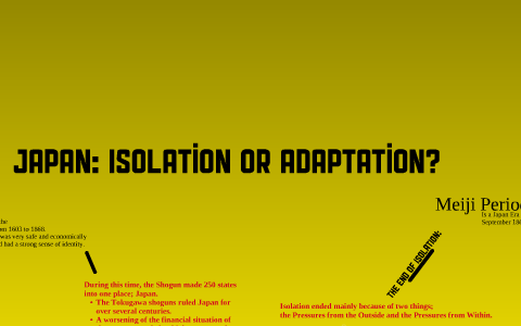 Japan: Isolation or Adaptation? by Kennedy Oursien on Prezi