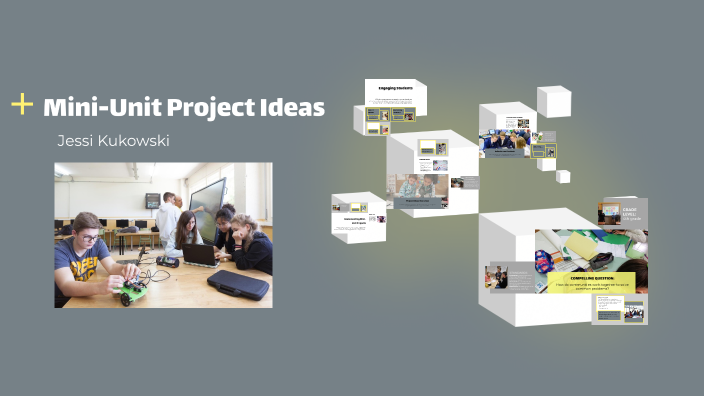 Mini-Unit Project Ideas by Jessi Kukowski on Prezi