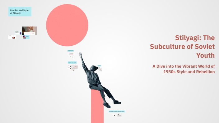 Stilyagi: The Subculture of Soviet Youth by Мадара Учиха on Prezi